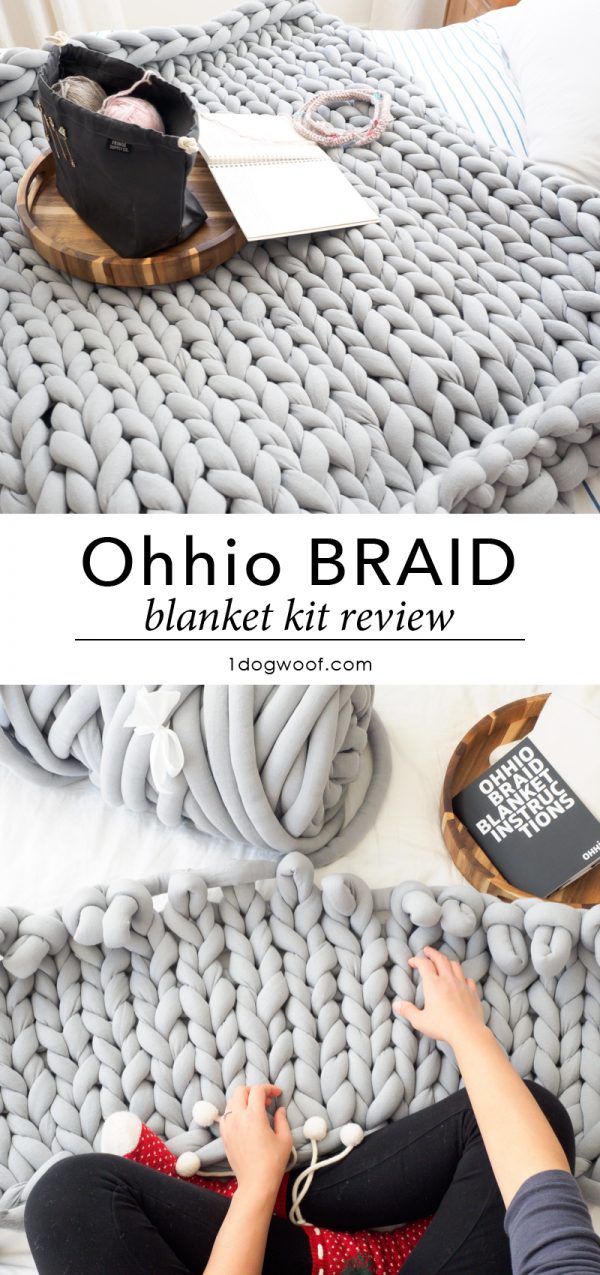Ohhio Braid Blanket DIY Kit Review - One Dog Woof